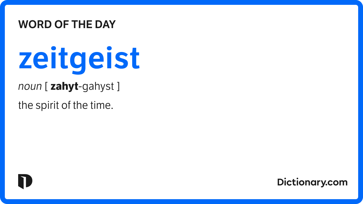 Word of the Day - zeitgeist | Dictionary.com