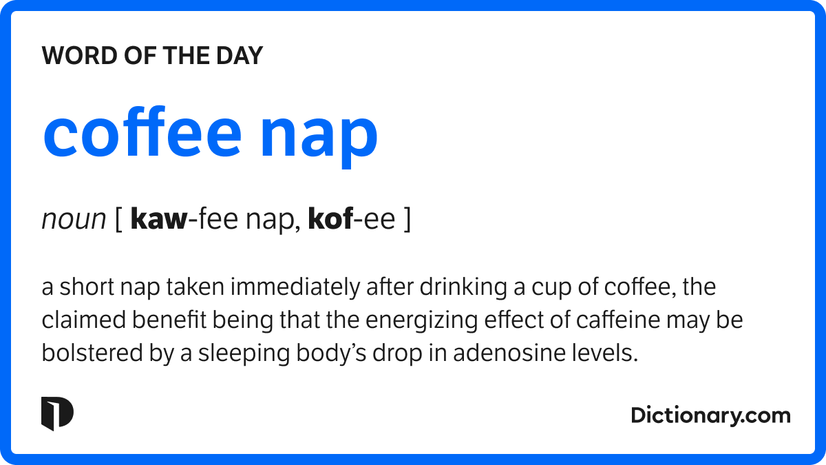 Word of the Day - coffee nap | Dictionary.com