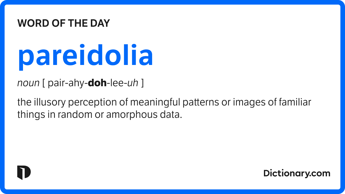 Word of the Day - pareidolia | Dictionary.com