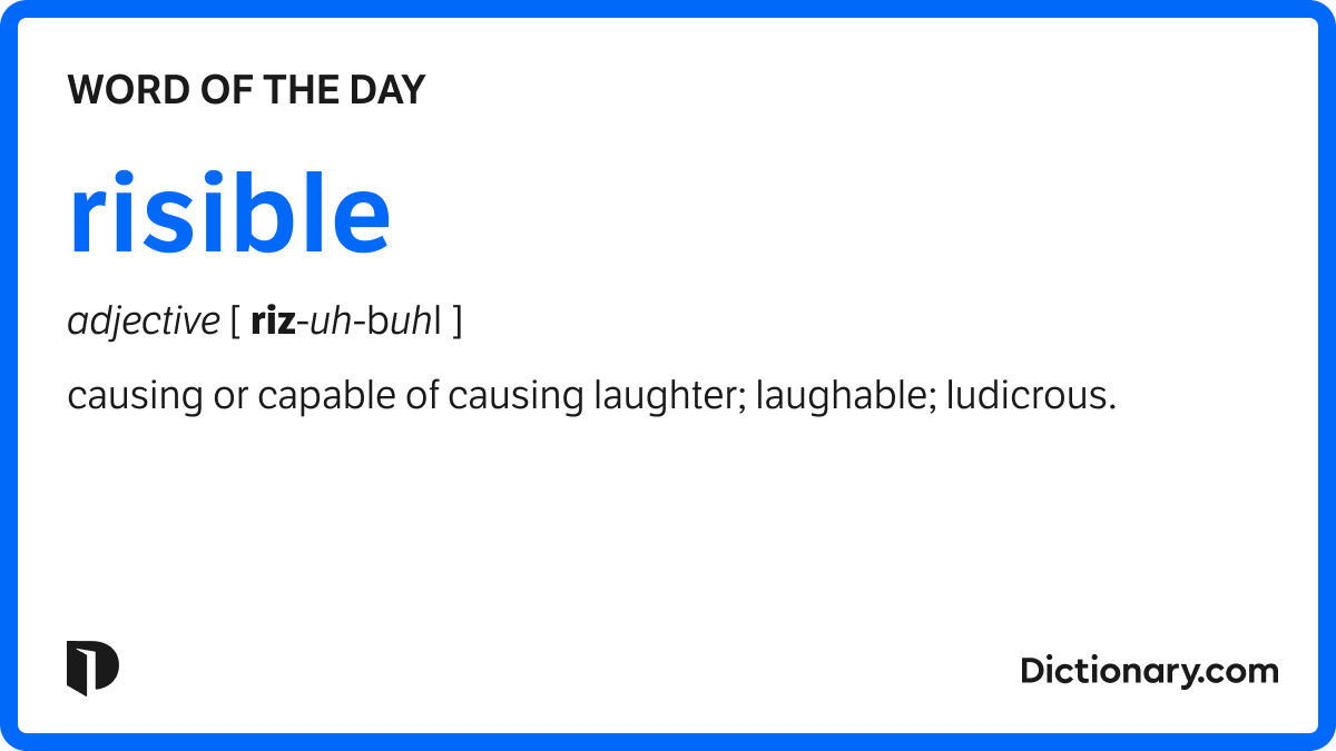Word of the Day - risible | Dictionary.com