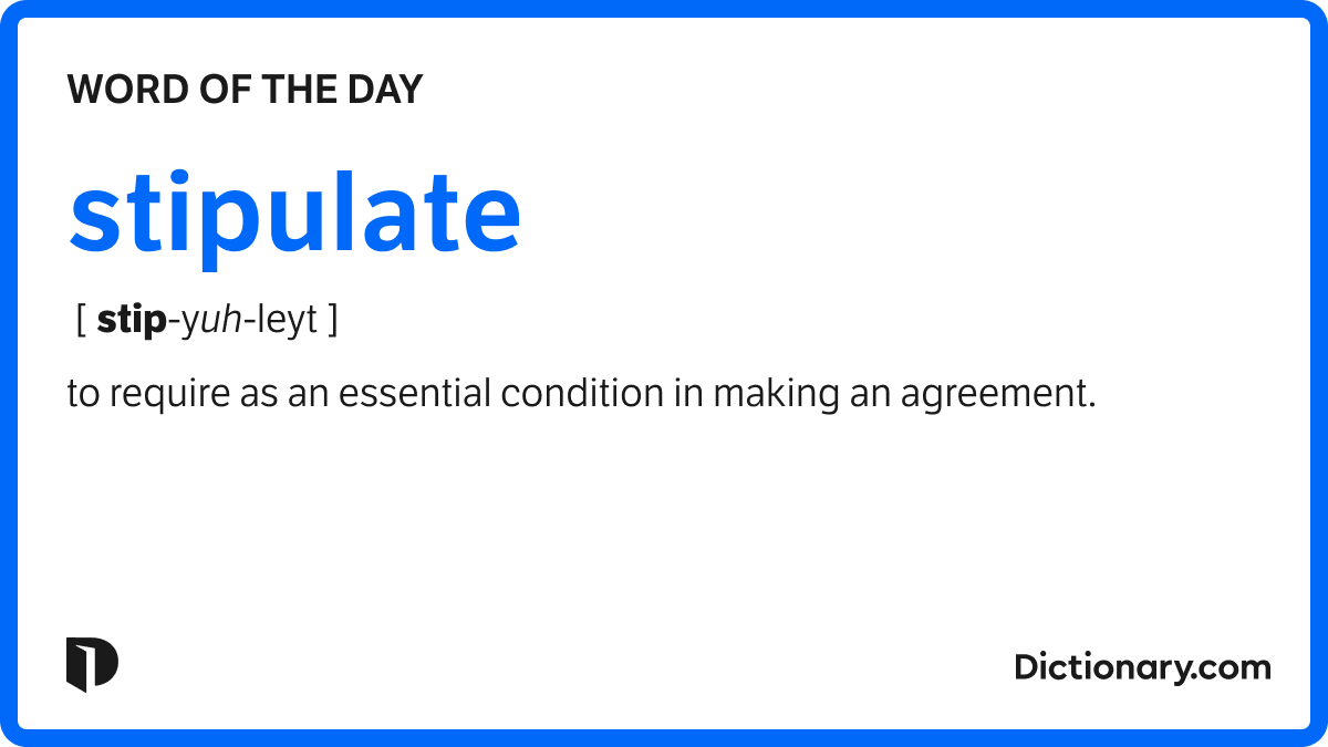 Word of the Day - stipulate | Dictionary.com