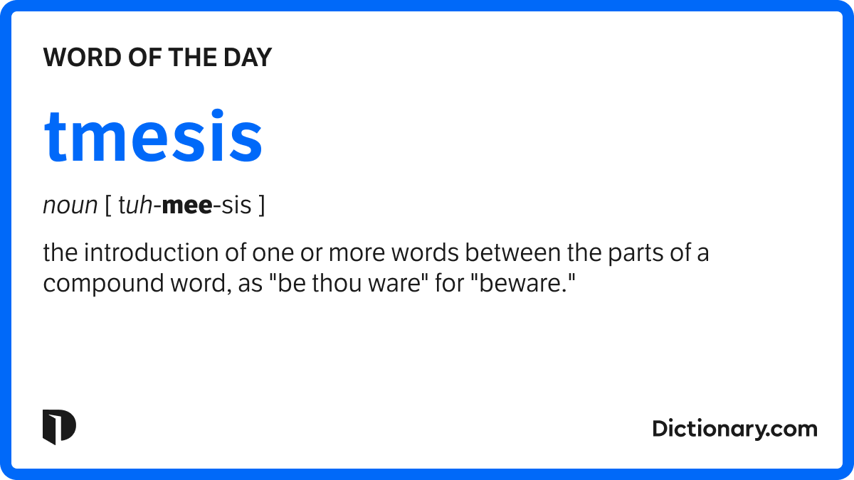 Word of the Day - tmesis | Dictionary.com