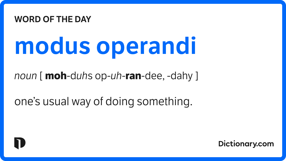 Word of the Day - modus operandi | Dictionary.com
