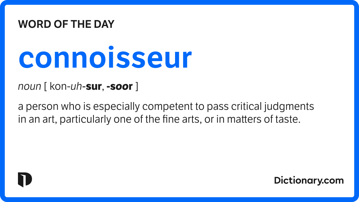 Word of the Day - connoisseur | Dictionary.com