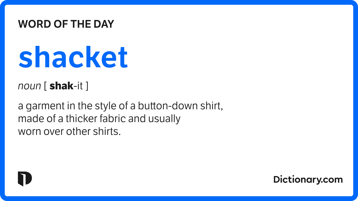 Word of the Day - shacket | Dictionary.com