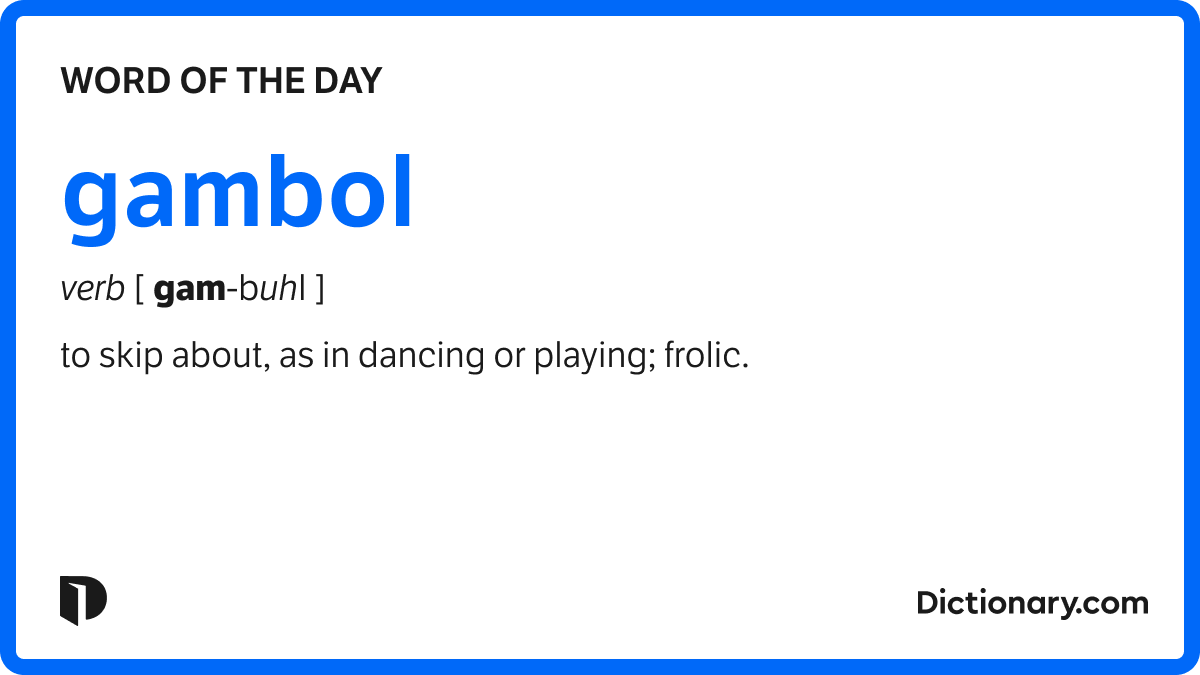 Word of the Day - gambol | Dictionary.com