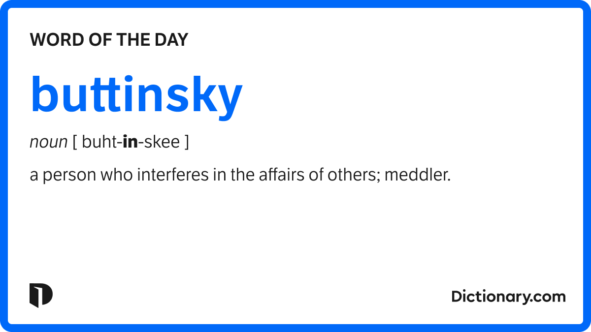 Word of the Day - buttinsky | Dictionary.com