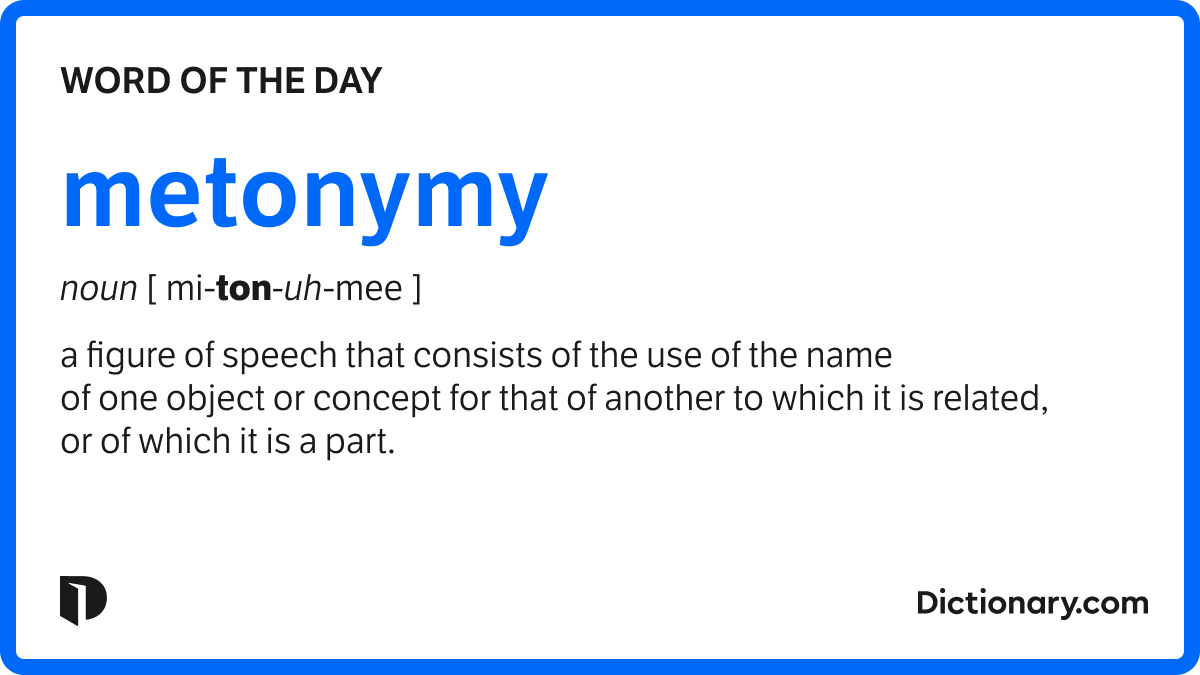 Word of the Day - metonymy | Dictionary.com