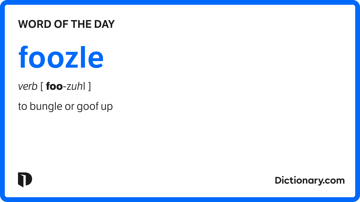 Word of the Day - foozle | Dictionary.com