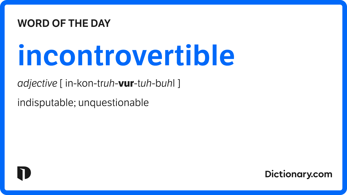 Incontrovertible Meaning