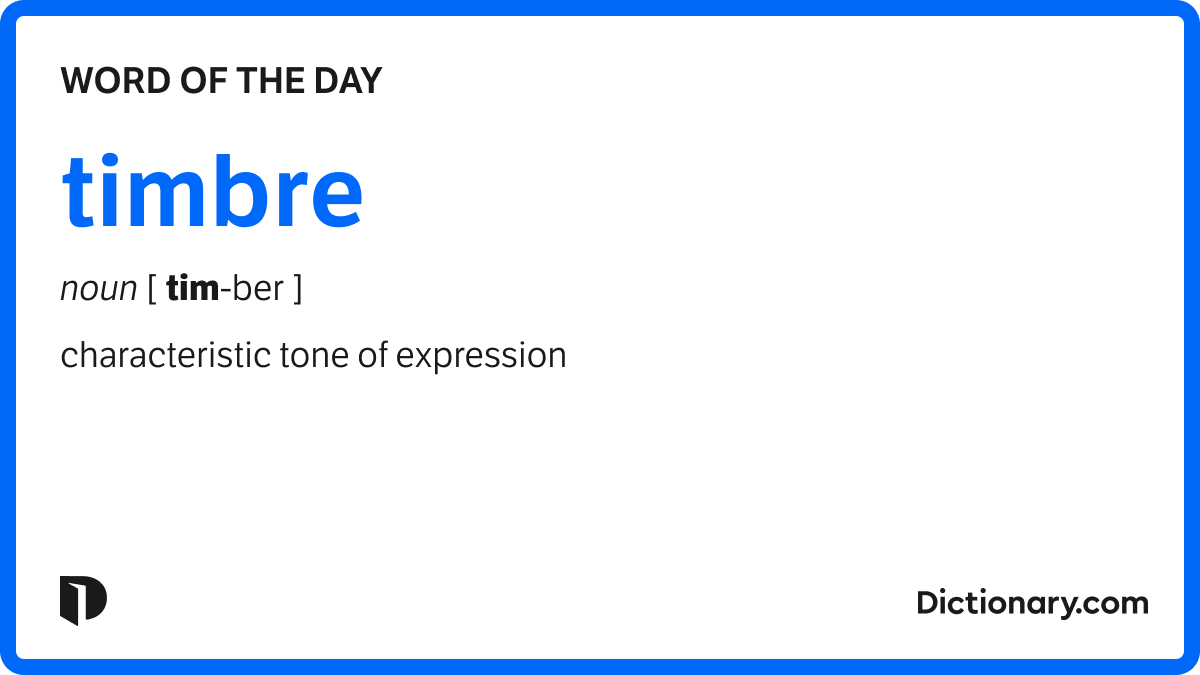Word of the Day - timbre | Dictionary.com
