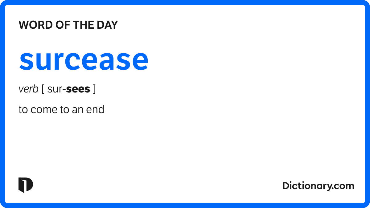 Word of the Day - surcease | Dictionary.com