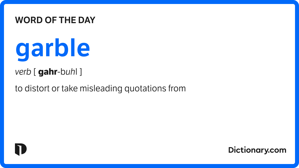 Word of the Day - garble | Dictionary.com