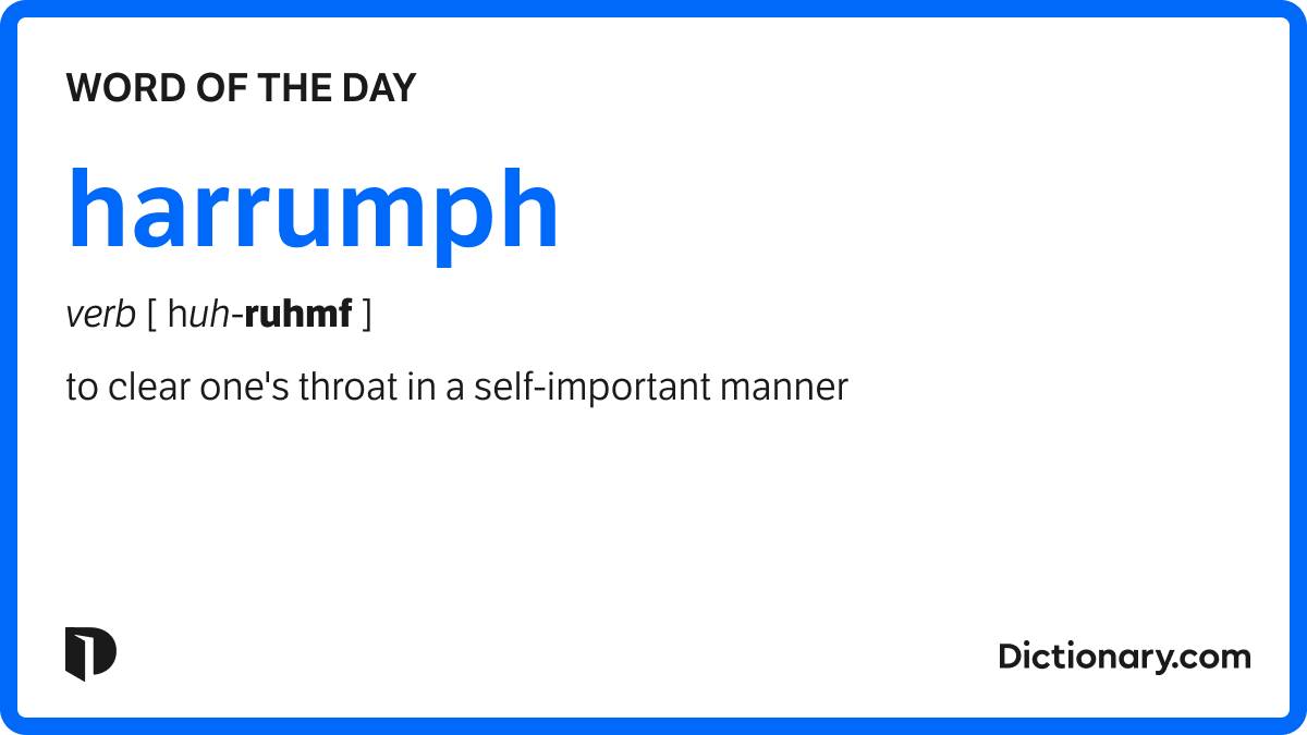 Word of the Day - harrumph | Dictionary.com