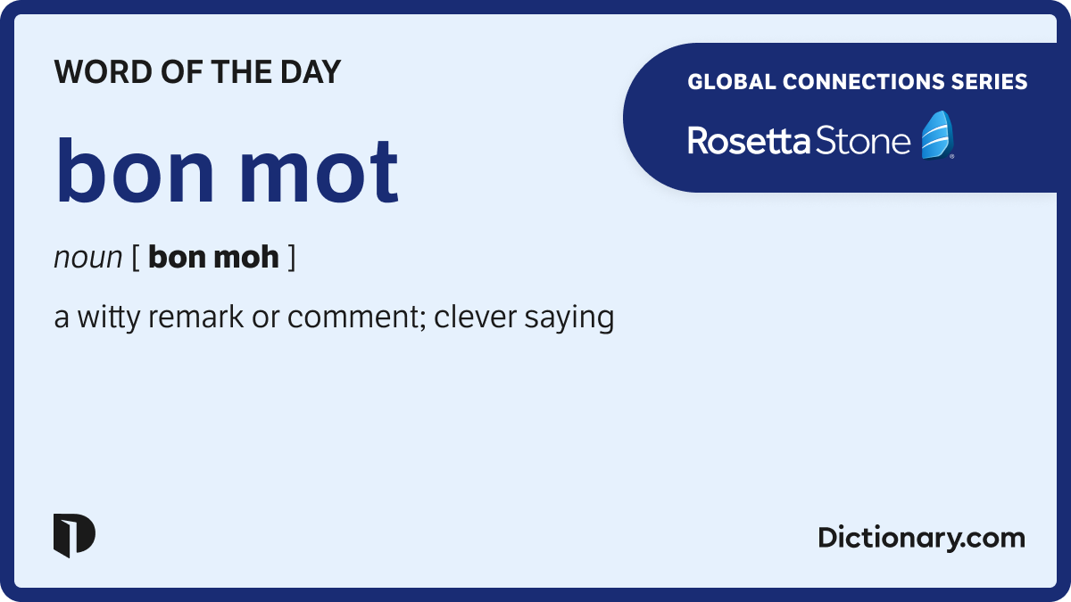 Word of the Day - bon mot | Dictionary.com